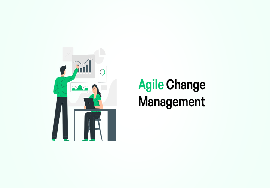 Agile Change Management Principles Benefits Challenges