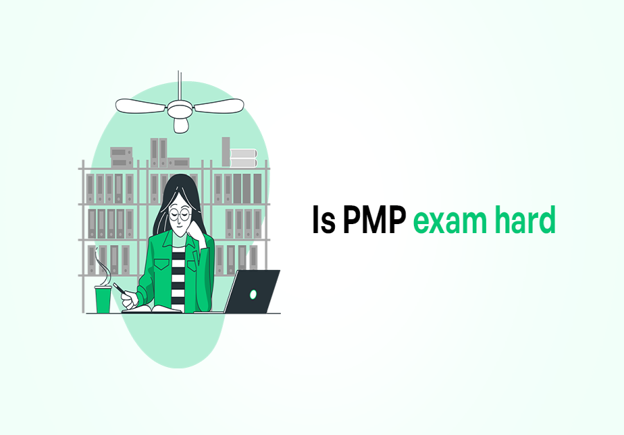 Is the PMP Exam Hard? - What You Need to Know