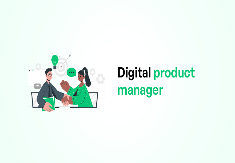 Digital Product Manager: Roles, Skills and Career Insights