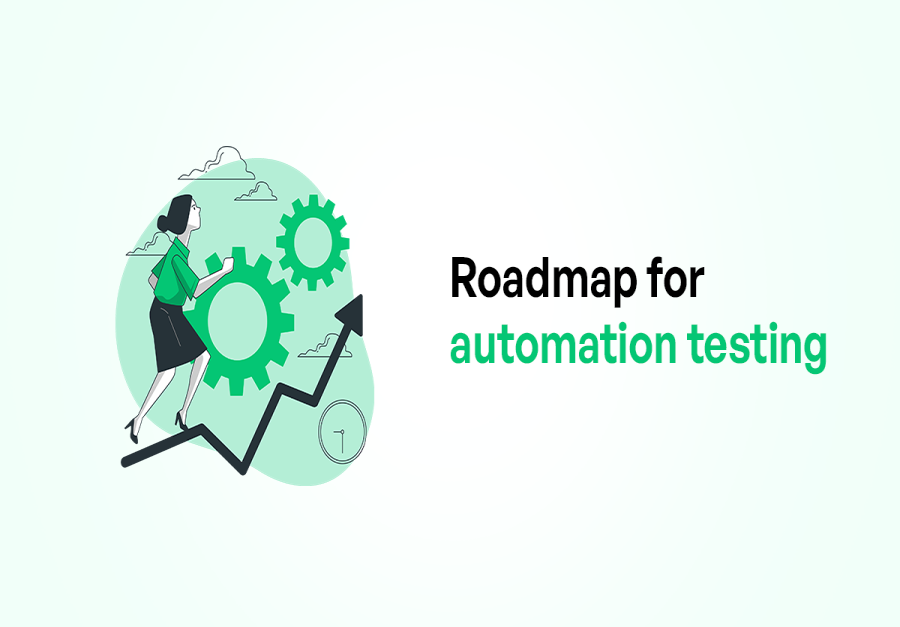 Automation Testing Roadmap: Implementation Guide