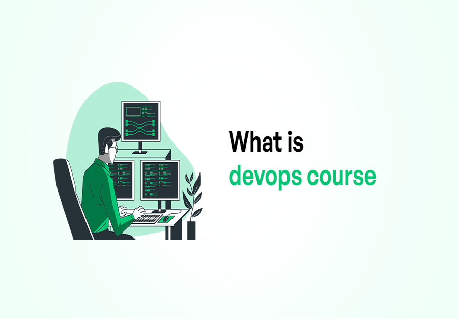 What is a DevOps Course? - Exploring Benefits and Importance