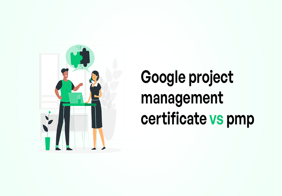 Google Project Management Certificate vs PMP - StarAgile