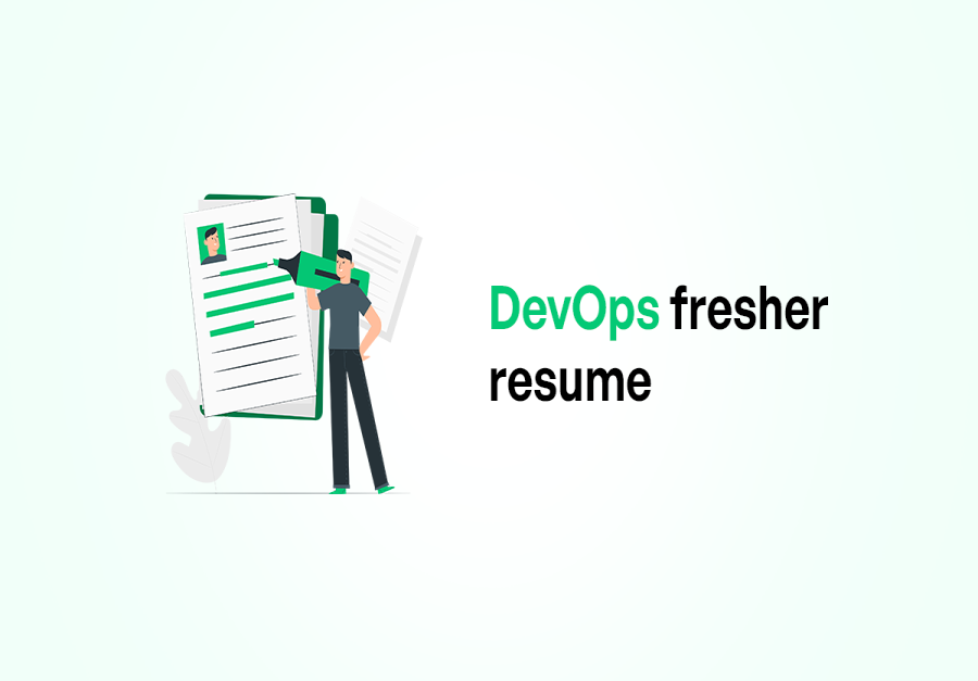 DevOps Fresher Resume - Key Skills & Experience to Highlight