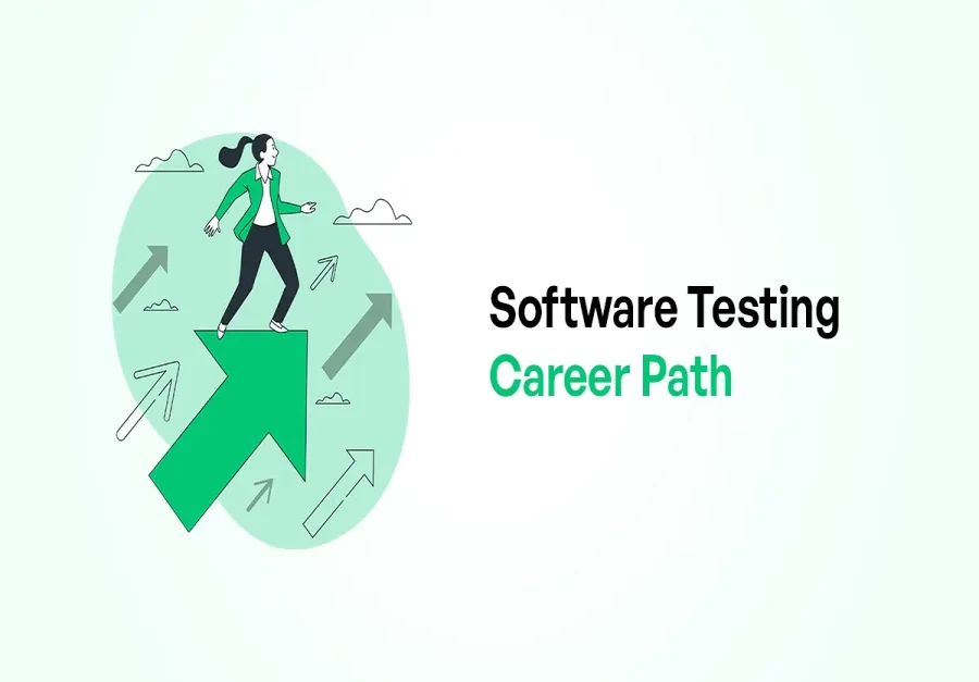 Software Testing Career Path - Steps, Skills & Opportunities Software Testing Career Path - Steps, Skills & Opportunities
