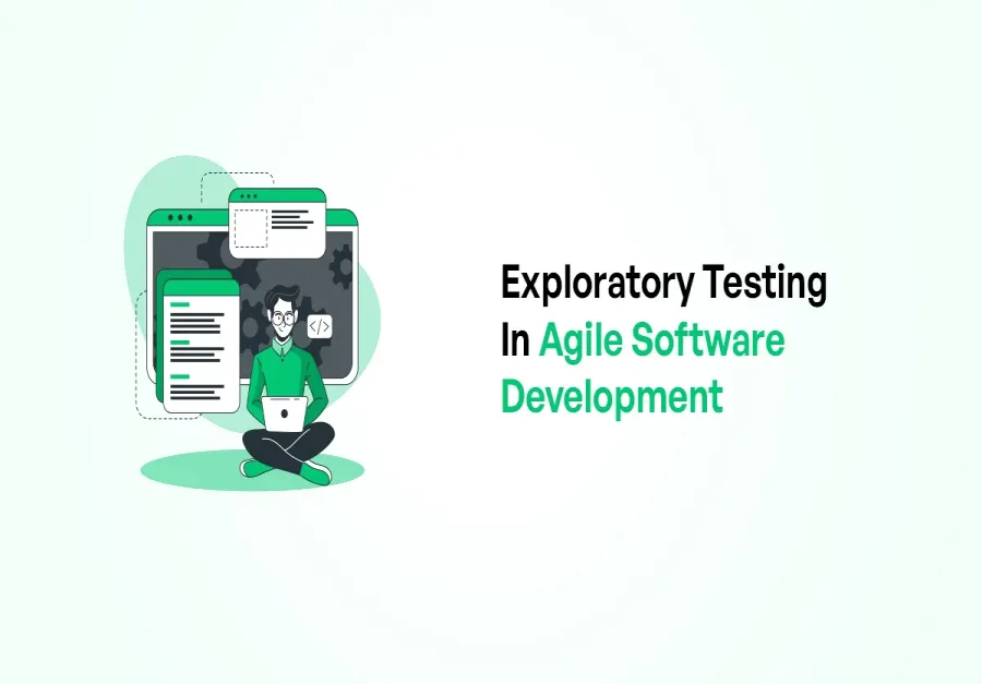 Guide To Exploratory Testing In Agile Software Development